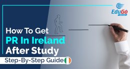 How To Get PR In Ireland After Study Step-By-Step Guide