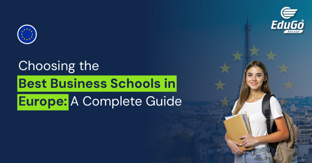 Choosing the Best Business Schools in Europe: A Complete Guide