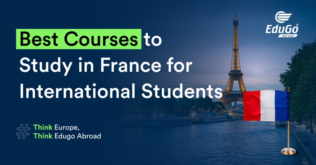 Best Courses to Study in France for International Students