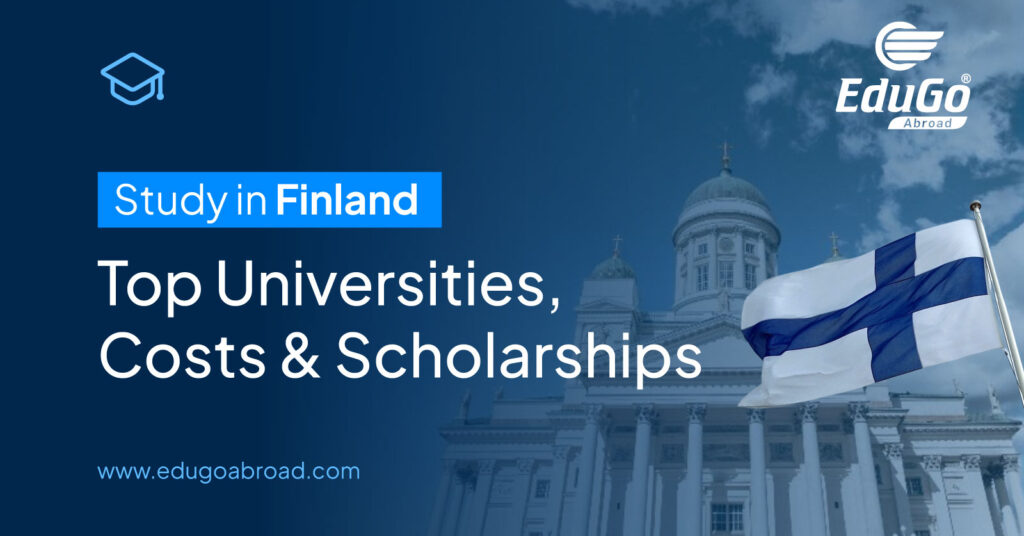 Study in Finland: Top Universities, Costs & Scholarships